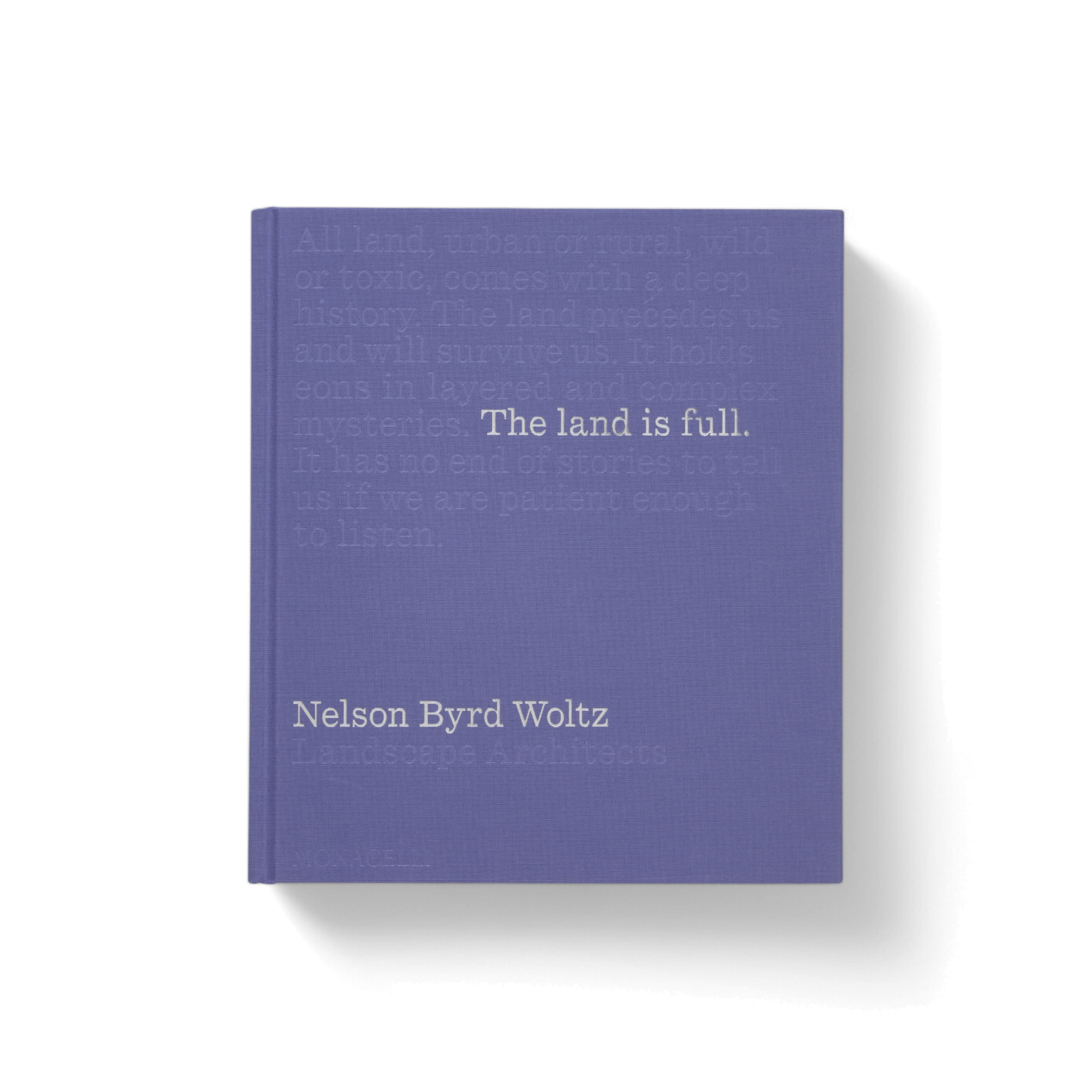 Phaidon - The Land Is Full: Nelson Byrd Woltz and the Power of ...